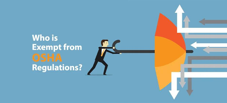 Who Is Exempt From OSHA Regulations OSHA Outreach Courses who-is-exempt-from-osha-regulations-osha-outreach-courses
