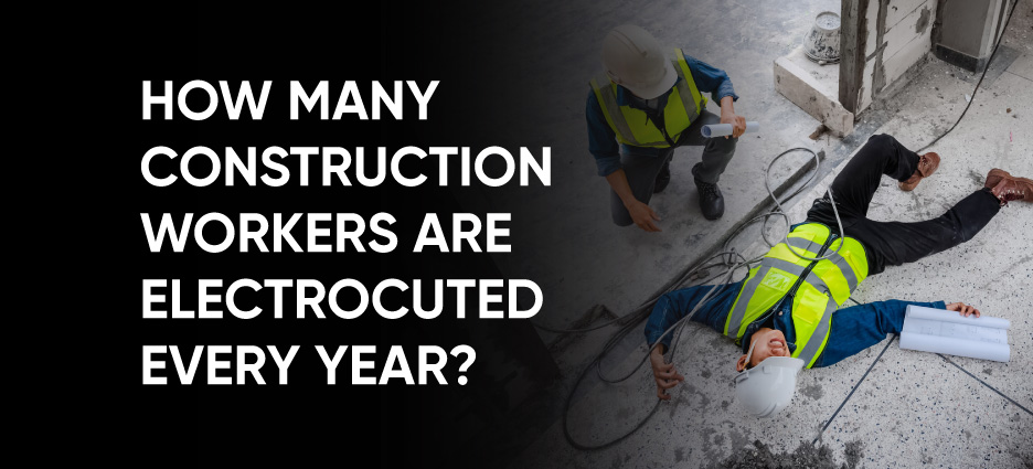 How Many Construction Workers Are Electrocuted? - OSHA Outreach Courses