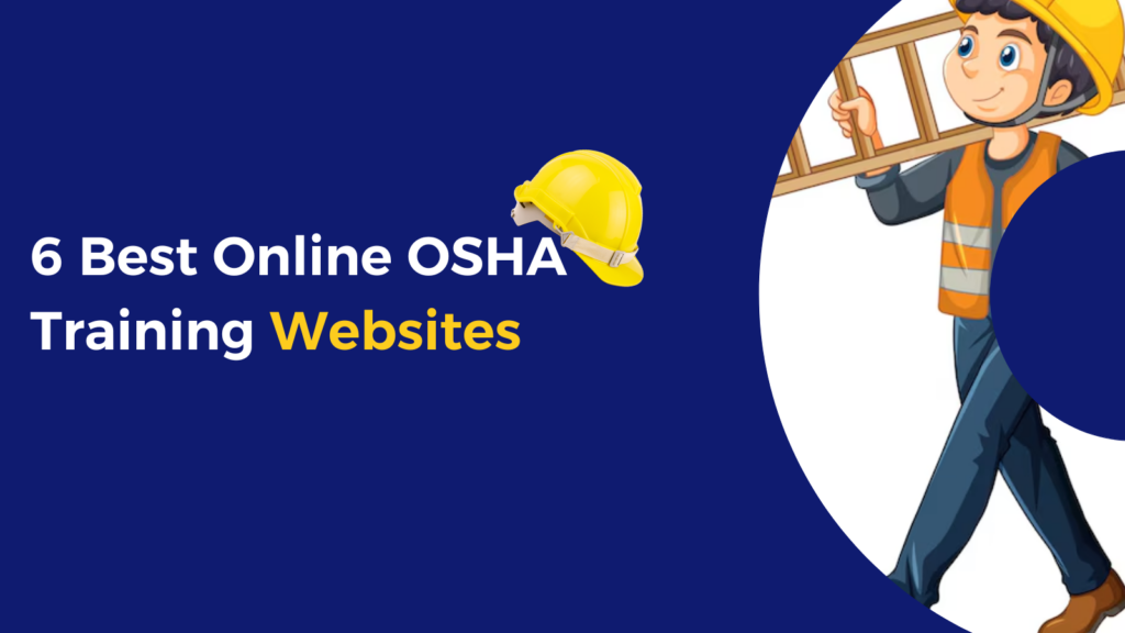 Top 6 Best OSHA Training Websites Online